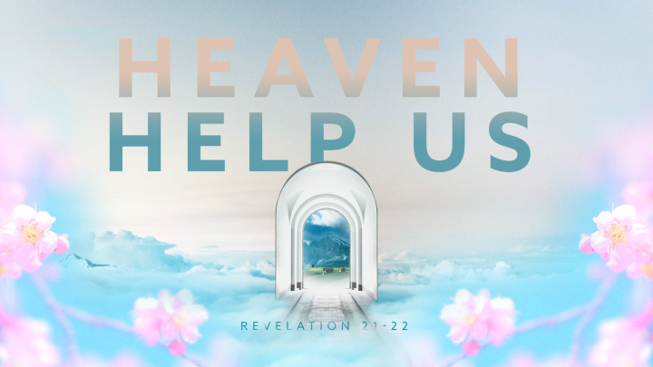 Heaven Help Us – Faithbridge Church
